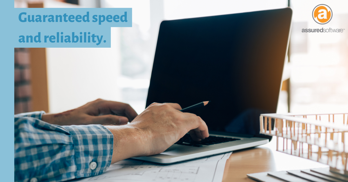 Guaranteed speed and reliability - Assured
