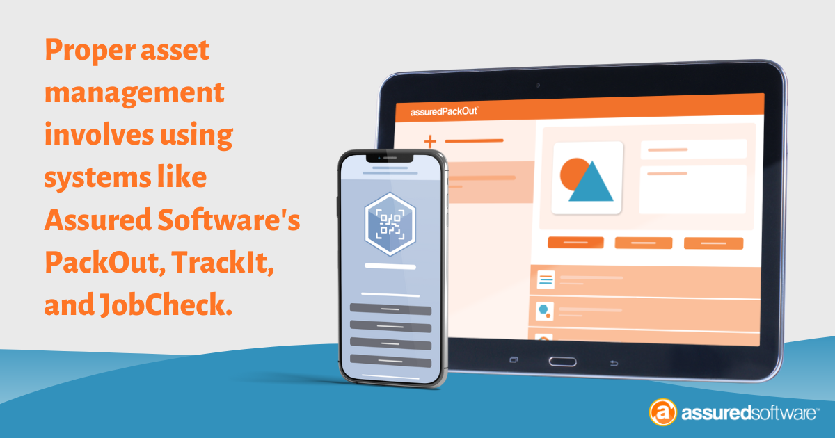 Proper asset management involves using systems like Assured Software's ...